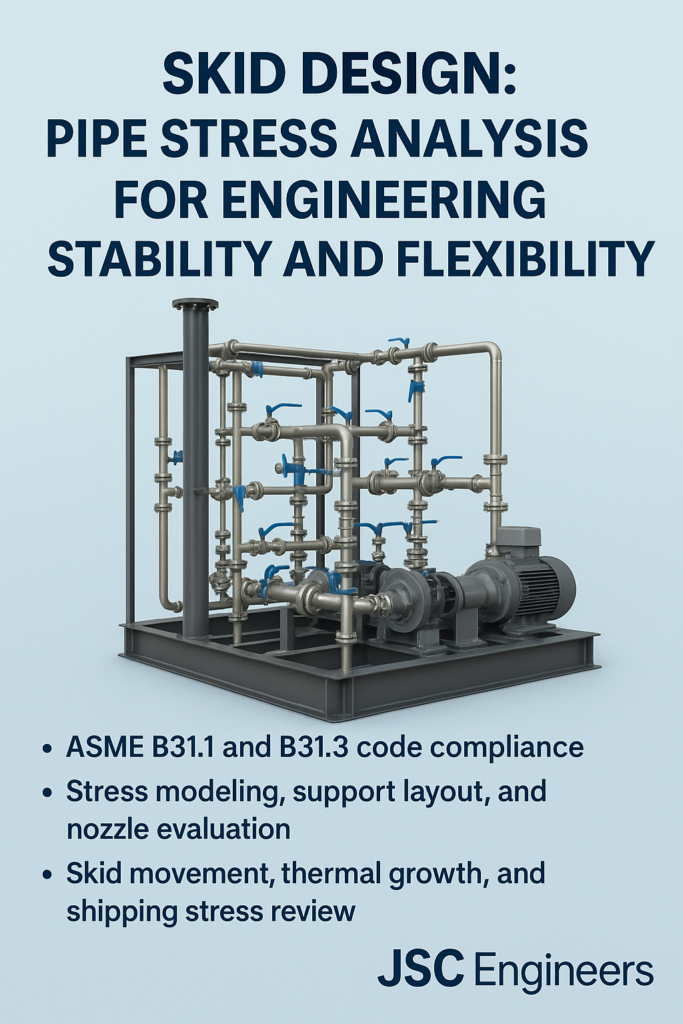 Pipe Stress Analysis for Skid Design: Engineering Stability and Flexibility - JSC Engineers
